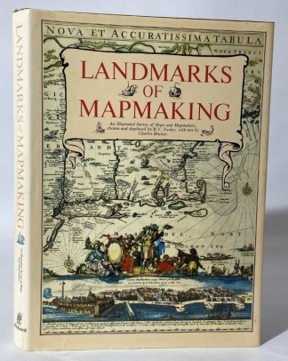 Landmarks of Mapmaking / An Illustrated Survey of Maps and Mapmakers ...